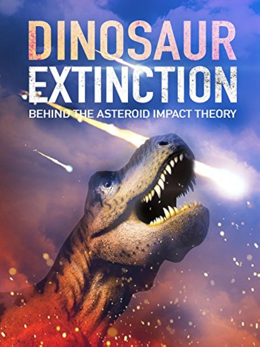 Dinosaur Extinction: Behind the Asteroid Impact Theory (2016) - IMDb