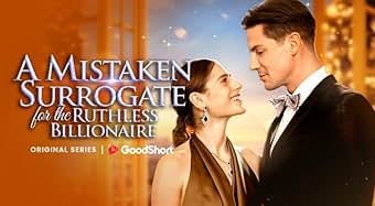A Mistaken Surrogate for the Ruthless Billionaire (TV Mini Series 2024) - IMDb