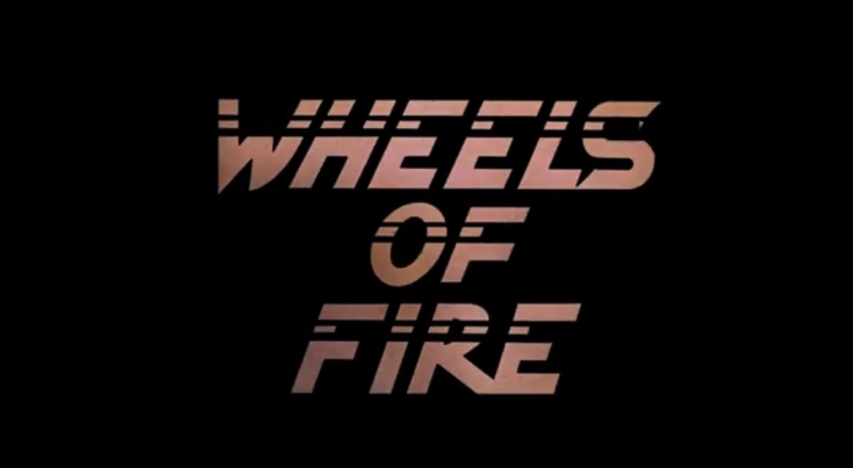 Wheels Of Fire 1985 