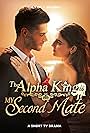 The Alpha King Is My Second Mate (TV Mini Series 2024) - IMDb