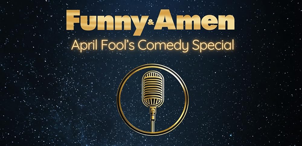 Funny & Amen April Fool's Comedy Special (TV Special 2025) - IMDb