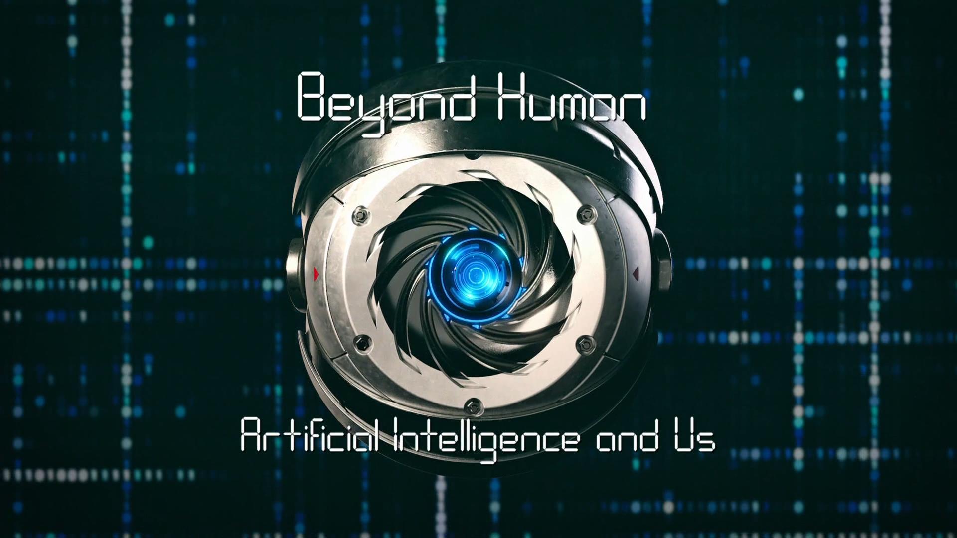 Beyond Human: Artificial Intelligence and Us (2023)