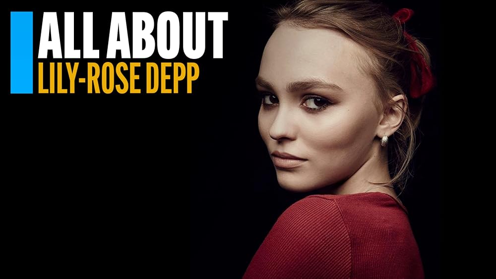 All About Lily-Rose Depp | IMDb