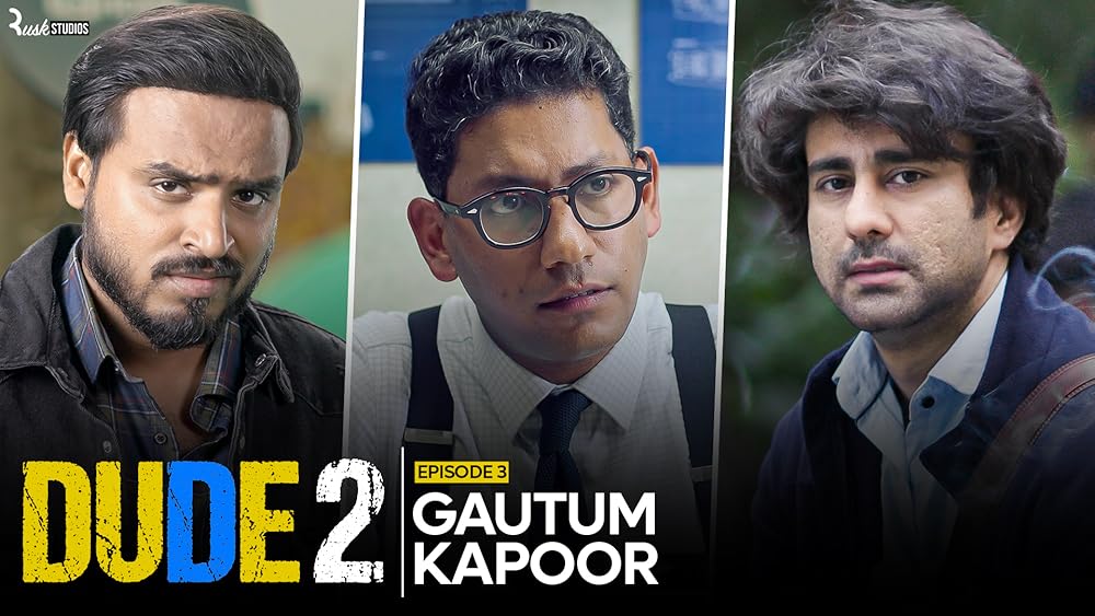 "Dude" Gautum Kapoor (TV Episode 2022) - IMDb