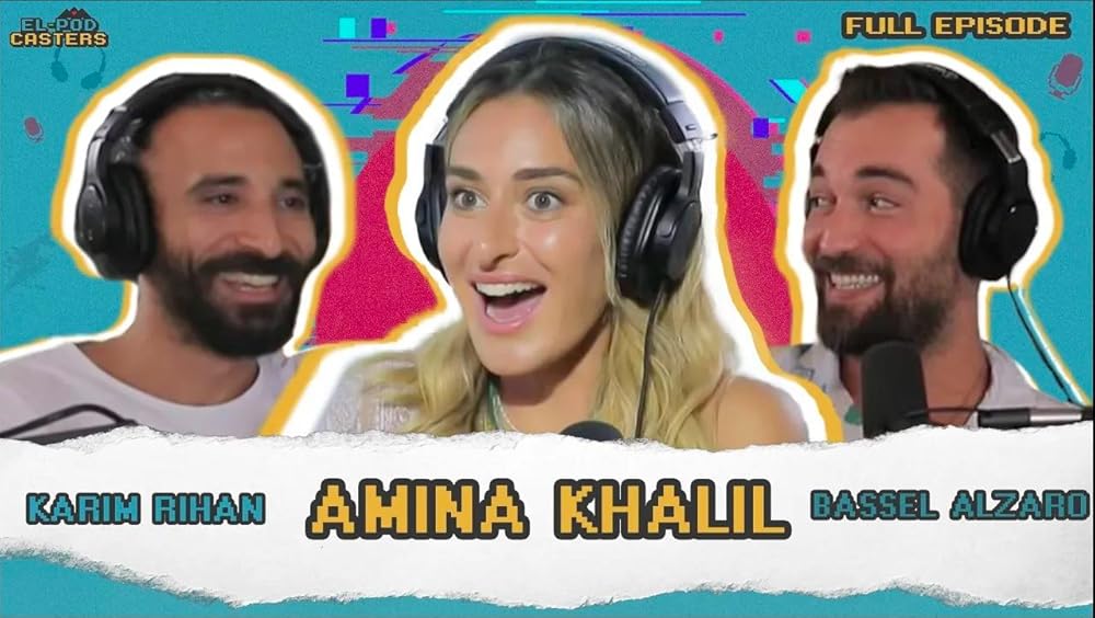 "El-Podcasters" 2.1 'Elpodcasters X Amina Khalil' (Podcast Episode 2022) - IMDb
