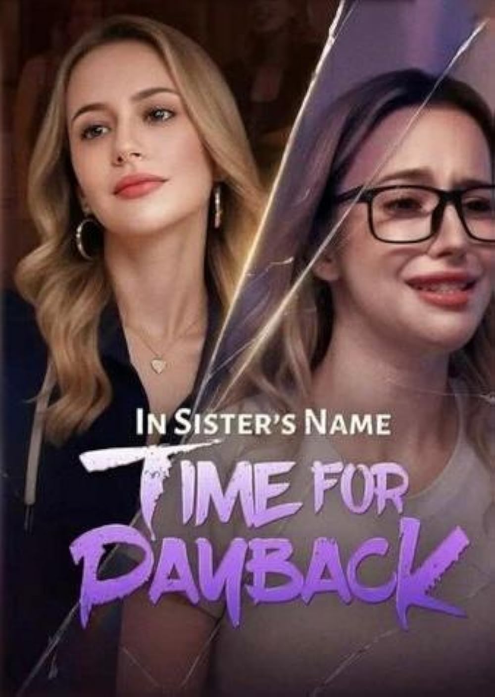 In Sister's Name: Time for Payback (TV Mini Series 2025– ) - Full cast & crew - IMDb