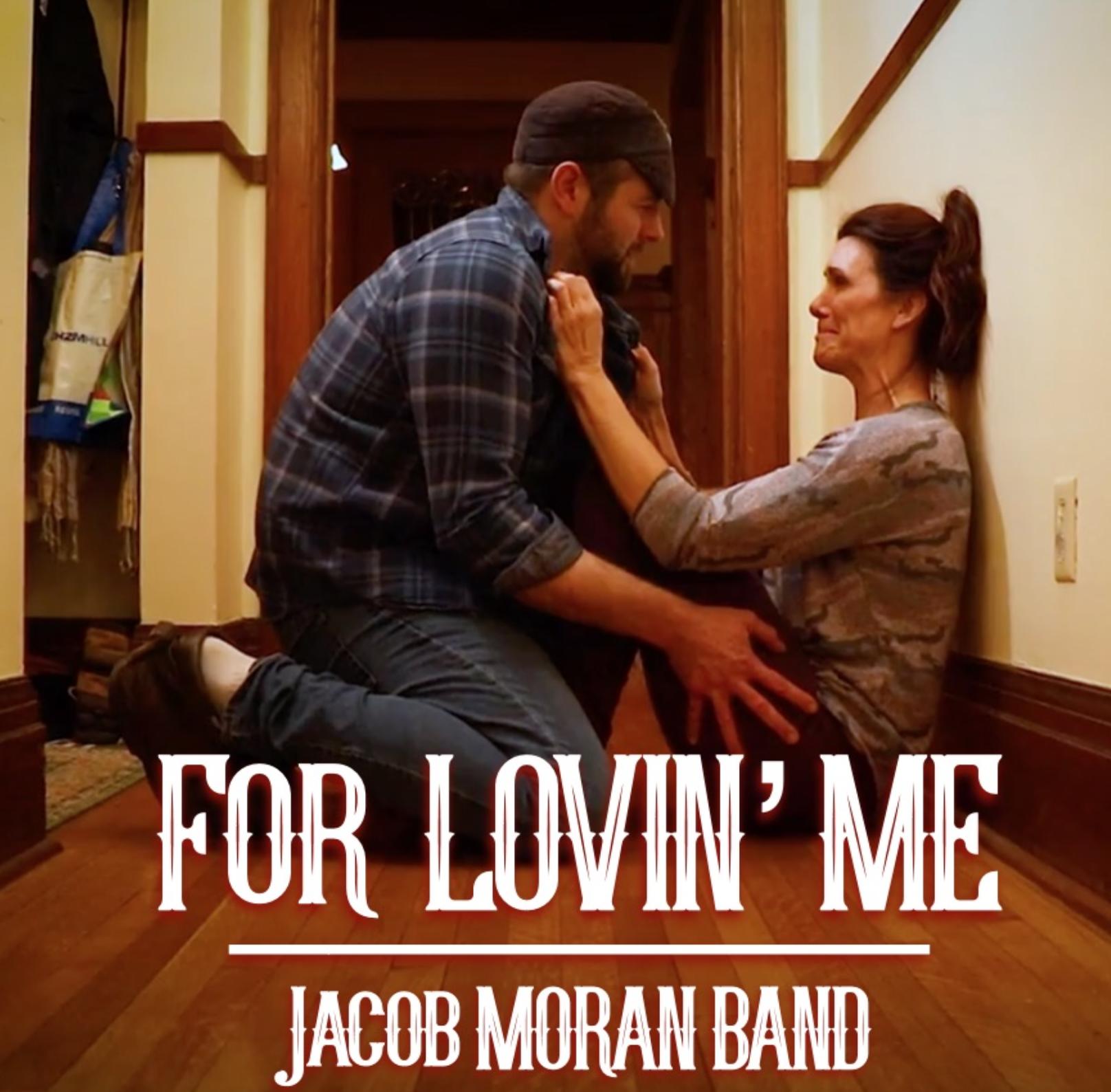 Jacob Moran : For Lovin' Me (2022)