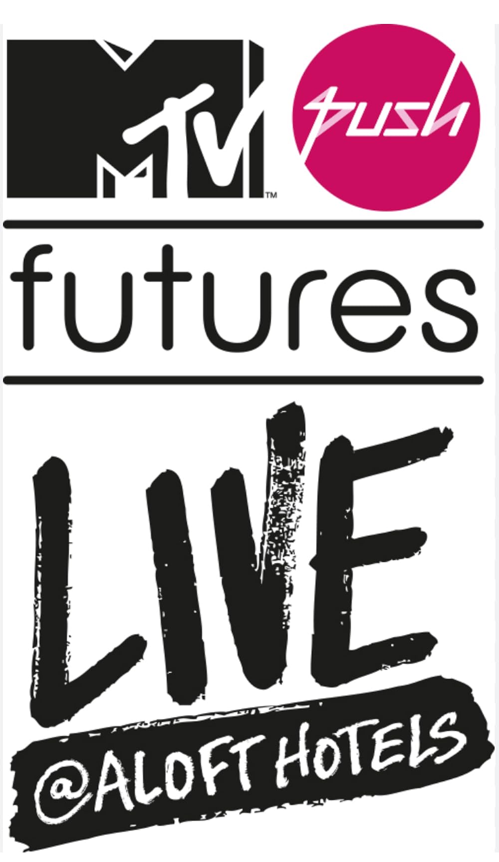 MTV Push Futures Live at Aloft Hotels (TV Special 2016) - IMDb