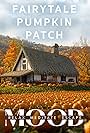 Fairytale Pumpkin Patch: Mood - Relax, Meditate, Escape (Video 2024 ...