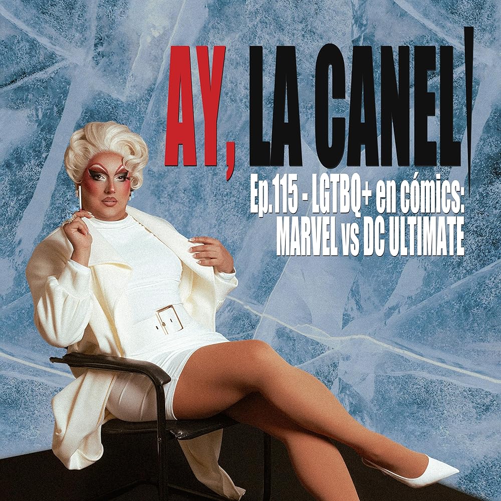 "¡Ay, la Caneli!" Ep.115 - LGTBQ+ EN CÓMICS: MARVEL VS DC ULTIMATE con Lord Isasi (Podcast ...