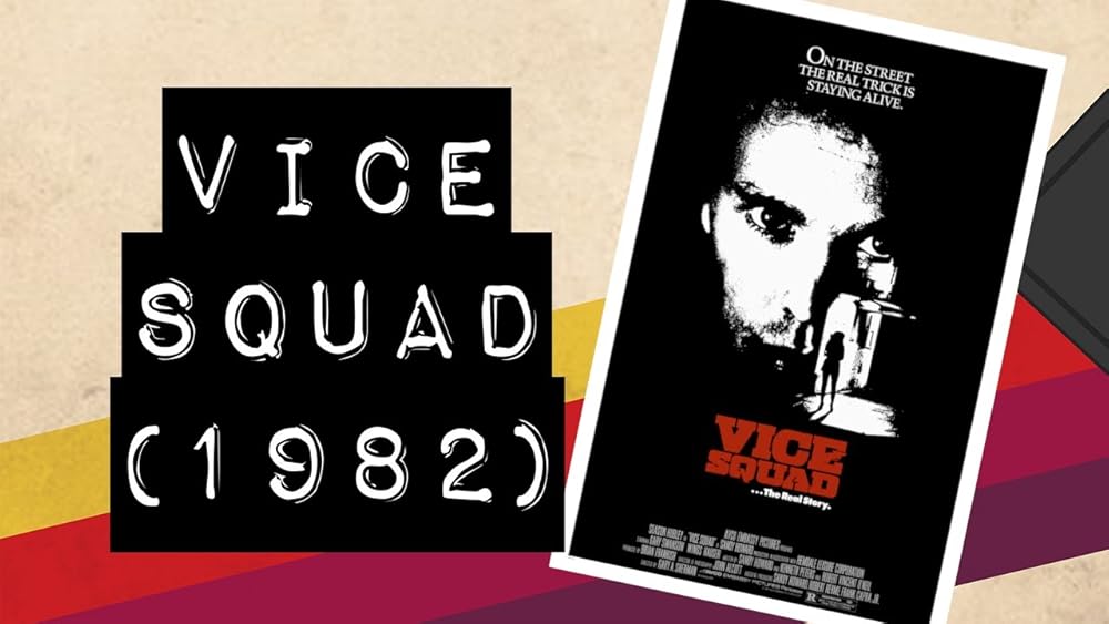 "Vintage Video: A Chronological 80's Film Rewatch Podcast" 0355 Vice Squad (1982) (Podcast ...