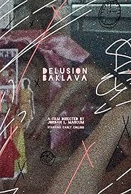 Delusion Baklava (Short 2023) - IMDb