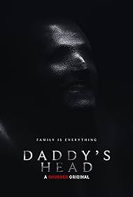 Daddy's Head (2024) - IMDb