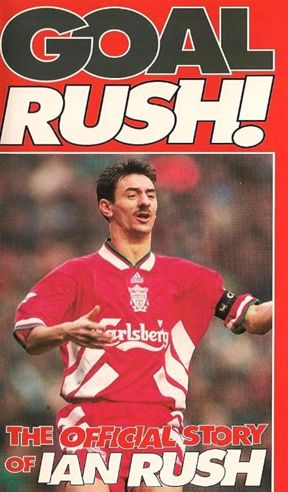 Ian Rush: Goal Rush - The Official Story of Ian Rush (Video 1994) - IMDb