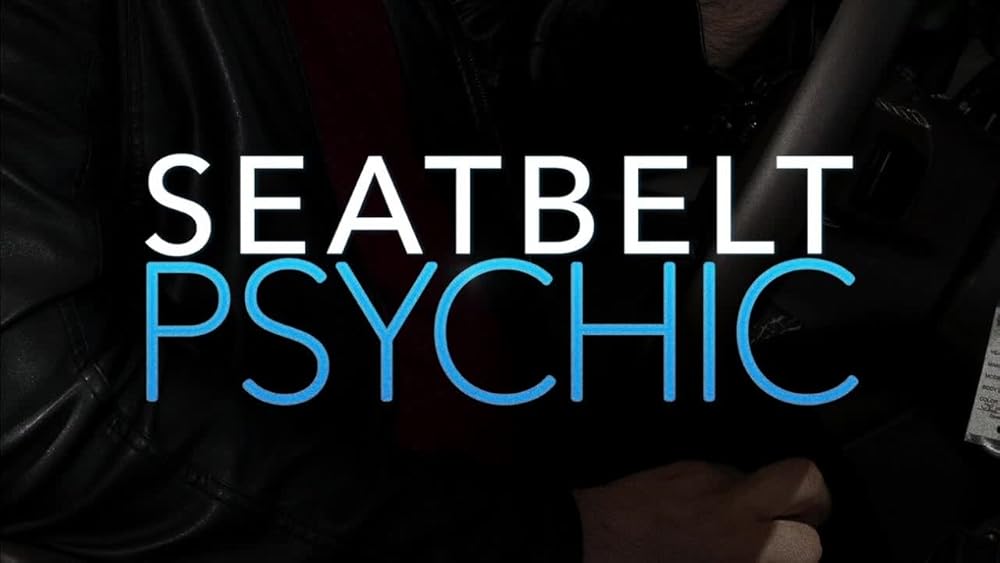 Seatbelt Psychic - Seatbelt Psychic: Season 1 | IMDb