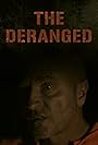 The Deranged | IMDb