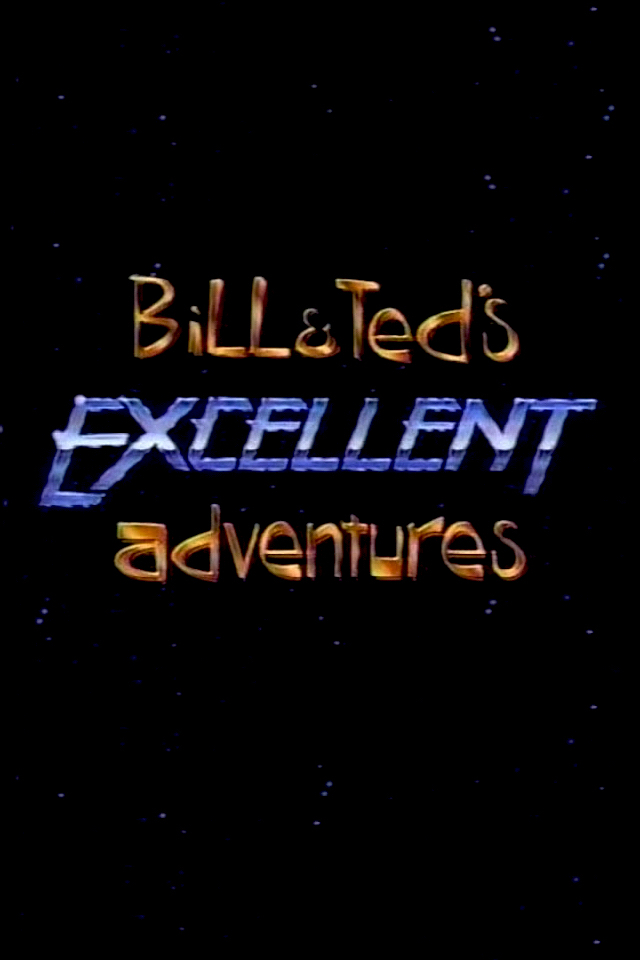 Bill & Ted's Excellent Adventures (1992)