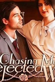 Chasing My Rejected Wife (TV Mini Series 2024) - IMDb