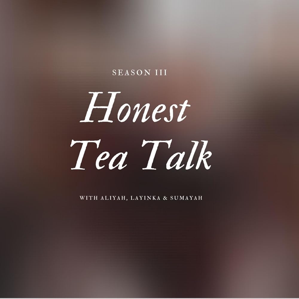 Honest Tea Talk (Podcast Series 2019–2021) - Plot - IMDb