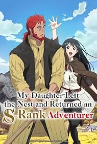 My Daughter Left the Nest and Returned an S-Rank Adventurer (TV Series 2023) - IMDb