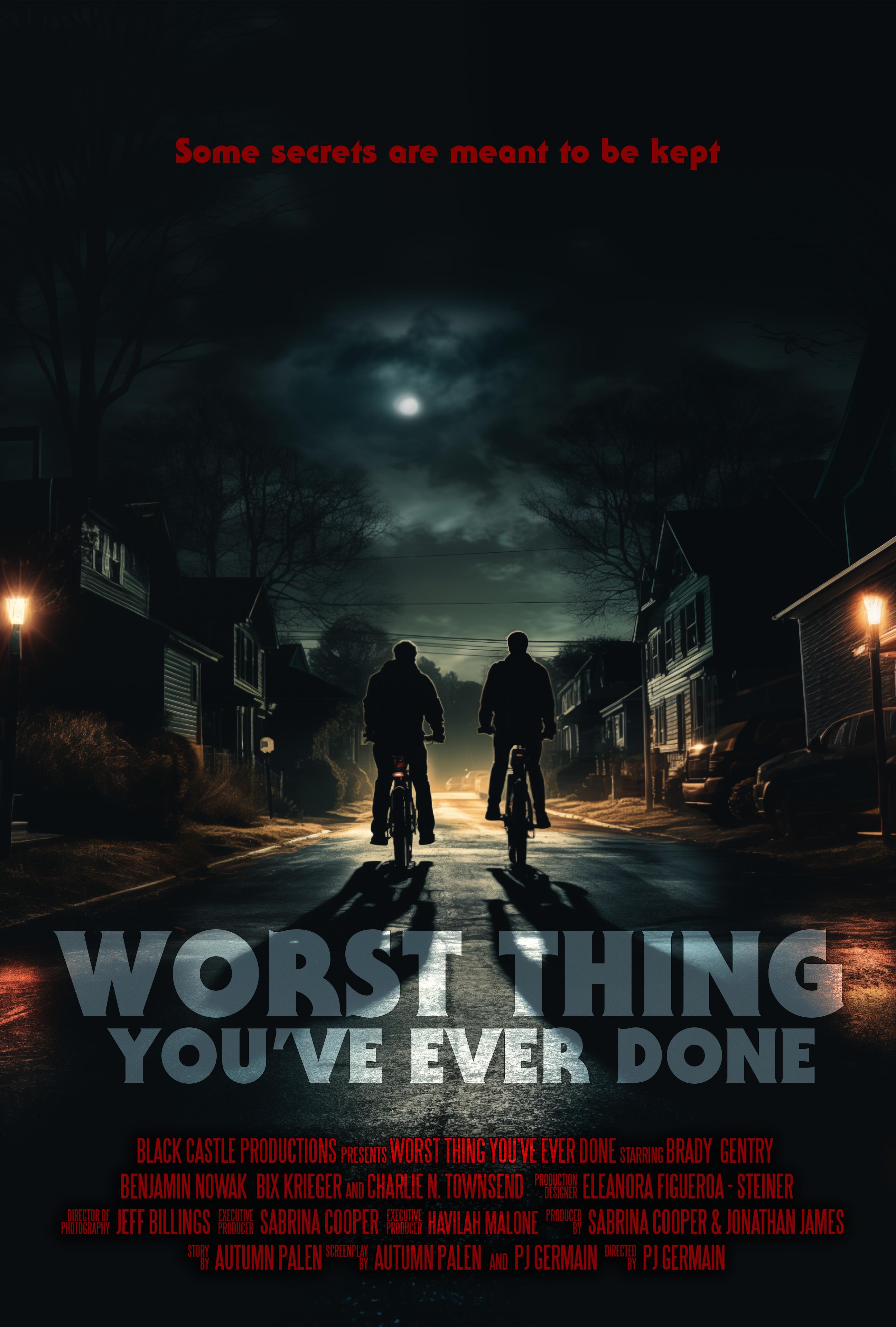 Worst Thing You've Ever Done