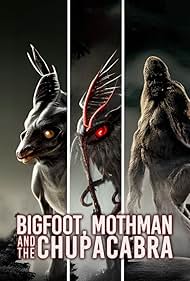 Bigfoot, Mothman and the Chupacabra: The Cryptid Files (2023) - IMDb