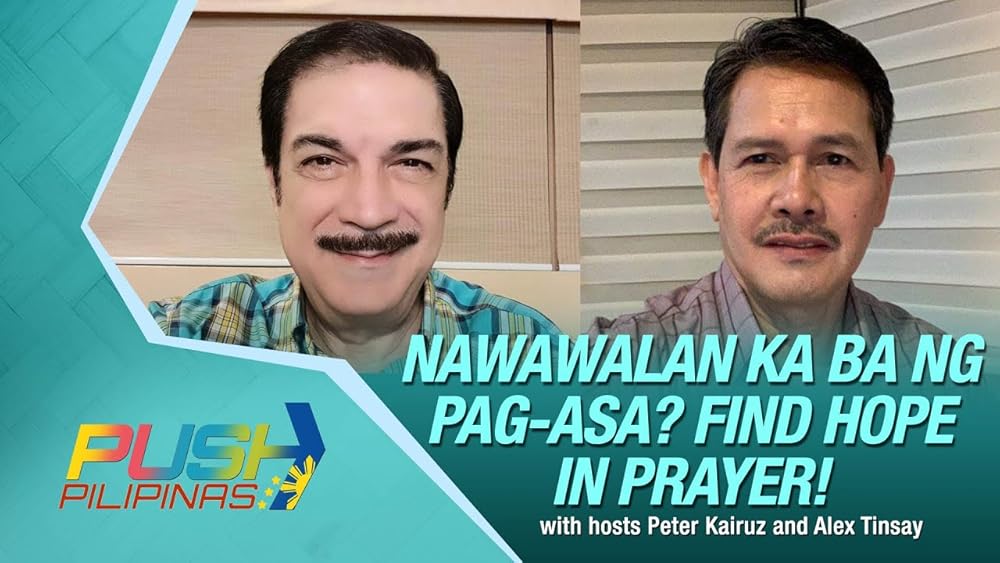 CBN Asia LIVE Nawawalan ka ba ng Pag Asa Find Hope in Prayer PUSH Pilipinas (Video 2021) - Plot ...