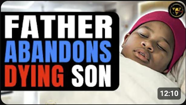 Father Abandons Dying Son (2024)