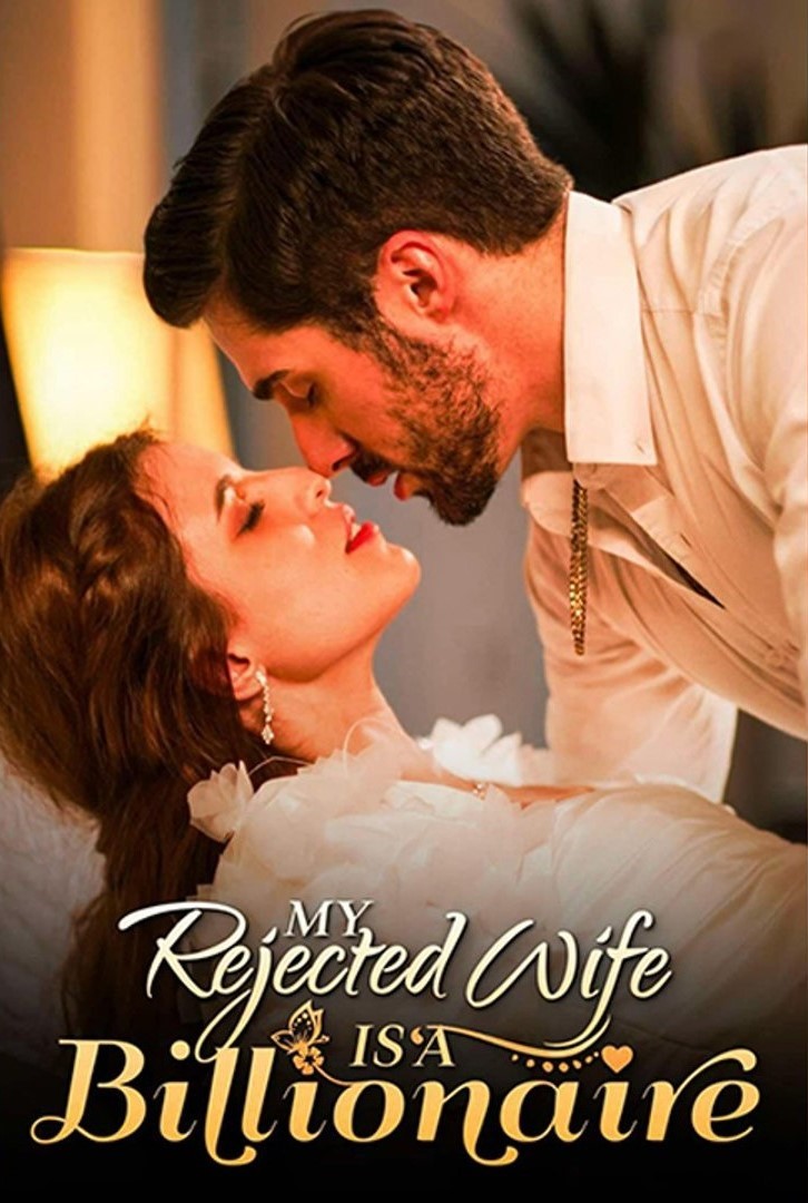 My Rejected Wife is a Billionaire (2024)
