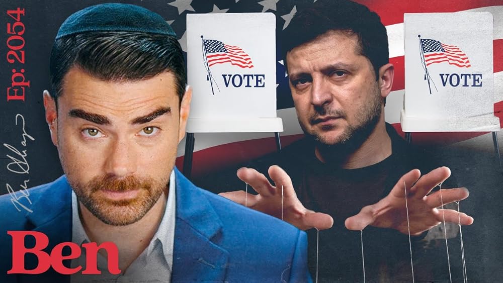 "The Ben Shapiro Show" ZELENSKY Election INTERFERENCE?! (Podcast Episode 2024) - IMDb