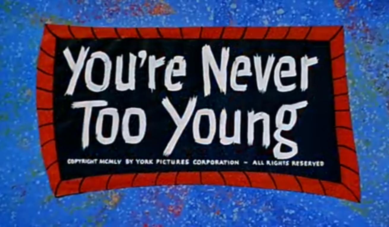 You're Never Too Young (1955)