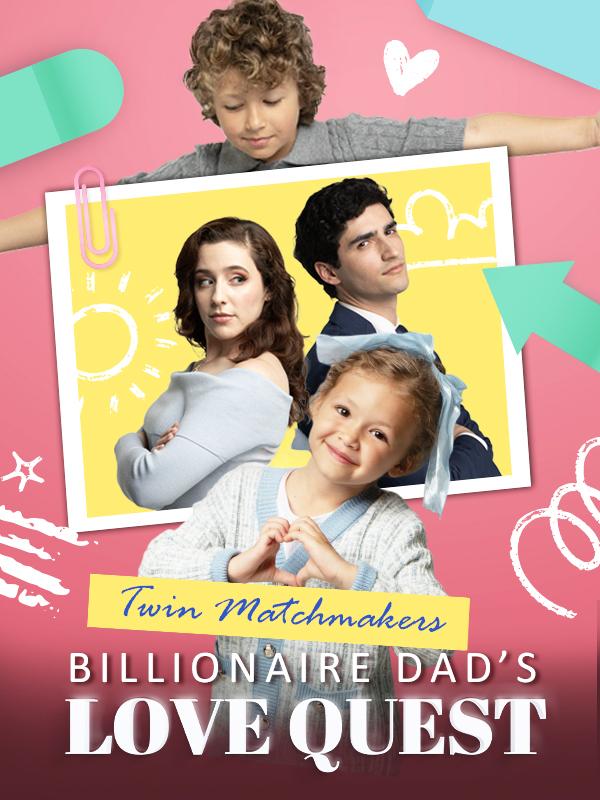 Twin Matchmakers: Billionaire Dad's Love Quest (2025)