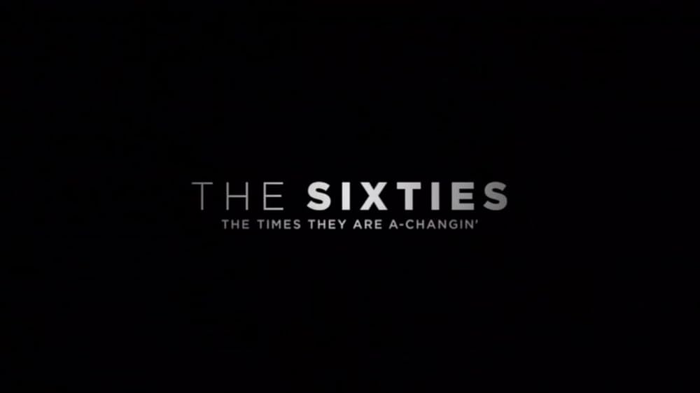 "The Sixties" The Times They Are A-Changin' (TV Episode 2014) - IMDb