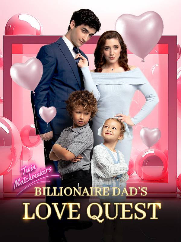 Twin Matchmakers: Billionaire Dad's Love Quest (2025)