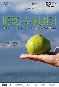 Berg-a-mundi: Il bergamotto Di Reggio Calabria (2024) - IMDb