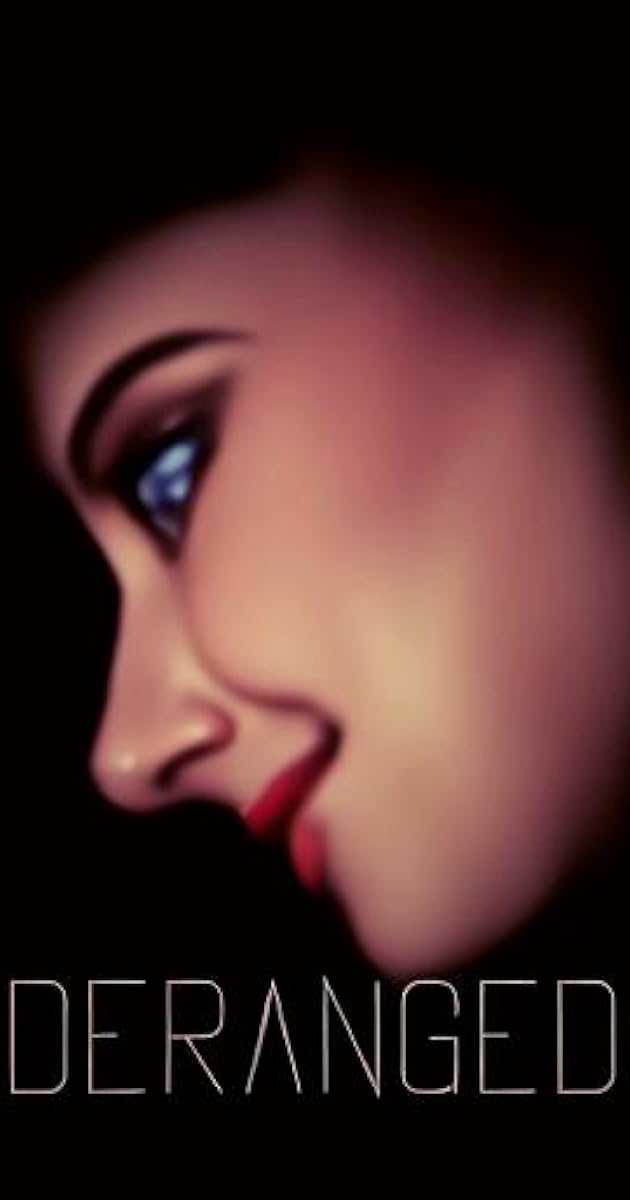 Deranged (Video 2020) - Full Cast & Crew - IMDb