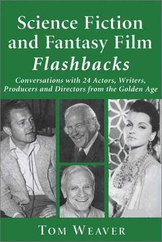 Publication: Science Fiction and Fantasy Film Flashbacks: Conversations ...
