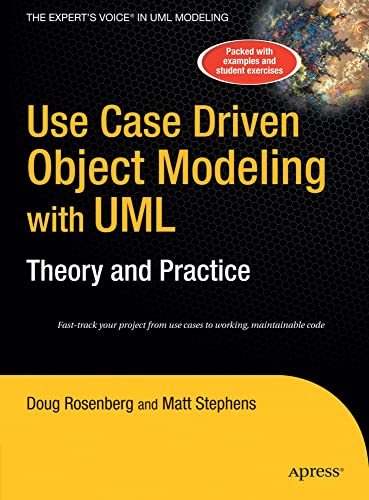 Use Case Driven Object Modeling With Uml Theory And Practice Don Rosenberg And Matt Stephens