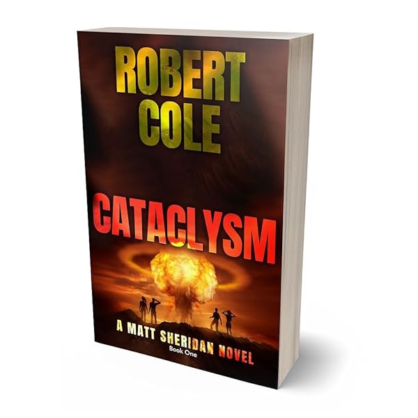 Amazon.com: Cataclysm: A Matt Sheridan Novel - Book One: 9798987541012: Cole, Robert: Books