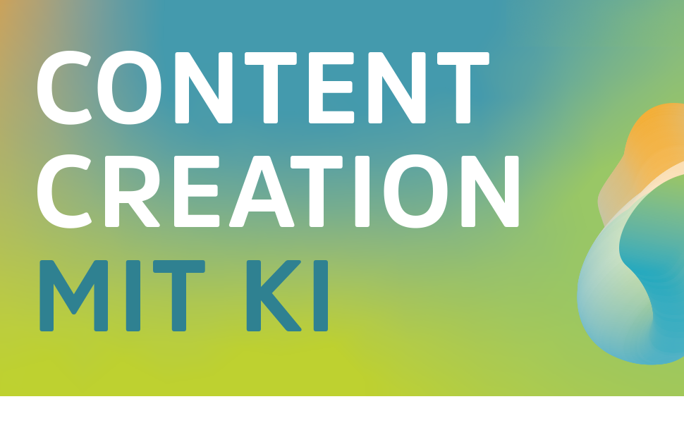 Content Creation mit KI: Das Workbook zu ChatGPT, Midjourney, DALL-E, DeepL Write und Co. für ...