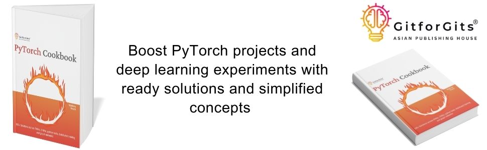 PyTorch Cookbook: 100+ Solutions across RNNs, CNNs, python tools, distributed training and graph ...