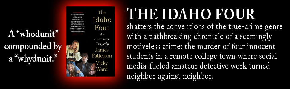 Amazon.com: The Idaho Four: An American Tragedy eBook : Patterson, James, Ward, Vicky: Kindle Store