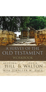 A Survey of the Old Testament: Hill, Andrew E., Walton, John H ...