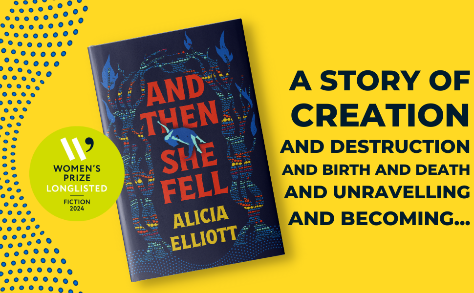 And Then She Fell: LONGLISTED FOR THE WOMEN'S PRIZE 2024 : Elliott ...