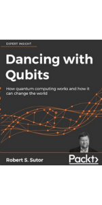 Dancing with Qubits: From qubits to algorithms, embark on the quantum computing journey shaping ...