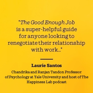 The Good Enough Job: Reclaiming Life from Work: Stolzoff, Simone: 9780593538968: Amazon.com: Books