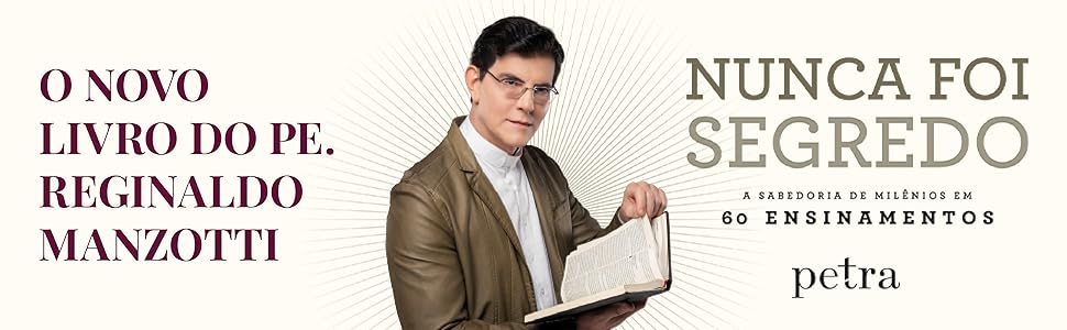 Amazon.com.br eBooks Kindle: Nunca foi segredo, Manzotti, Padre Reginaldo