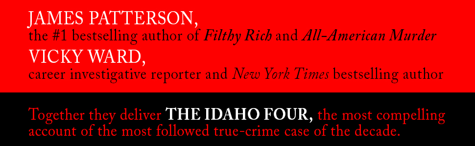 Amazon.com: The Idaho Four: An American Tragedy eBook : Patterson, James, Ward, Vicky: Kindle Store