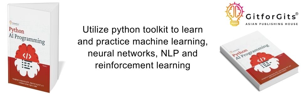 Python AI Programming: Navigating fundamentals of ML, deep learning, NLP, and reinforcement ...