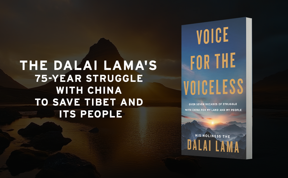 Voice for the Voiceless: Over Seven Decades of Struggle with China for My Land and My People ...